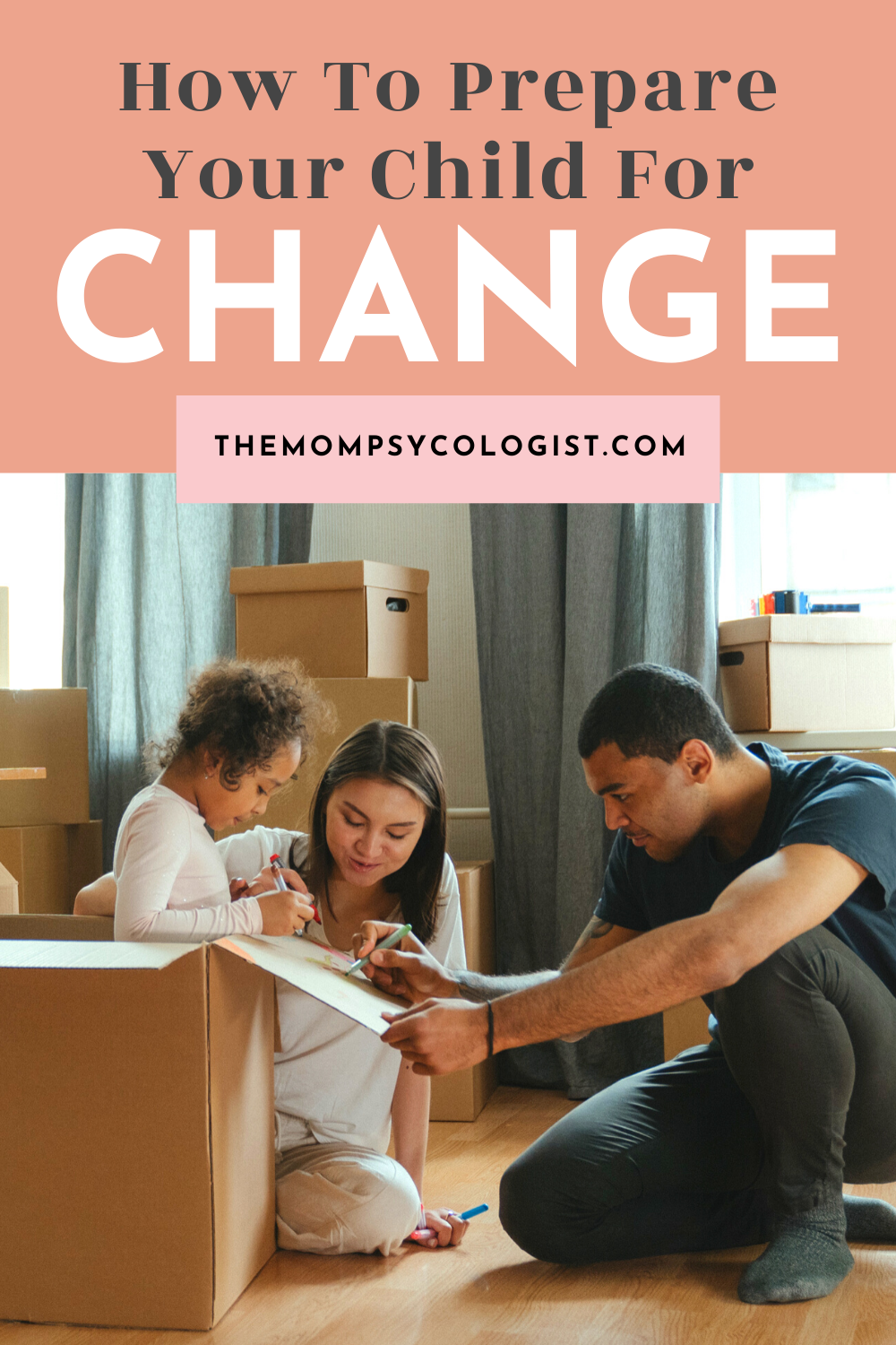 How to Prepare Your Child for Change | themompsychologist.com