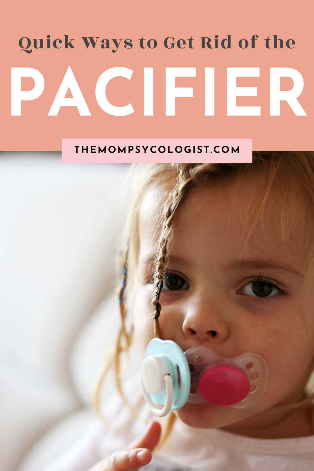 QUICK ways to get rid of the Pacifier | themompsychologist.com