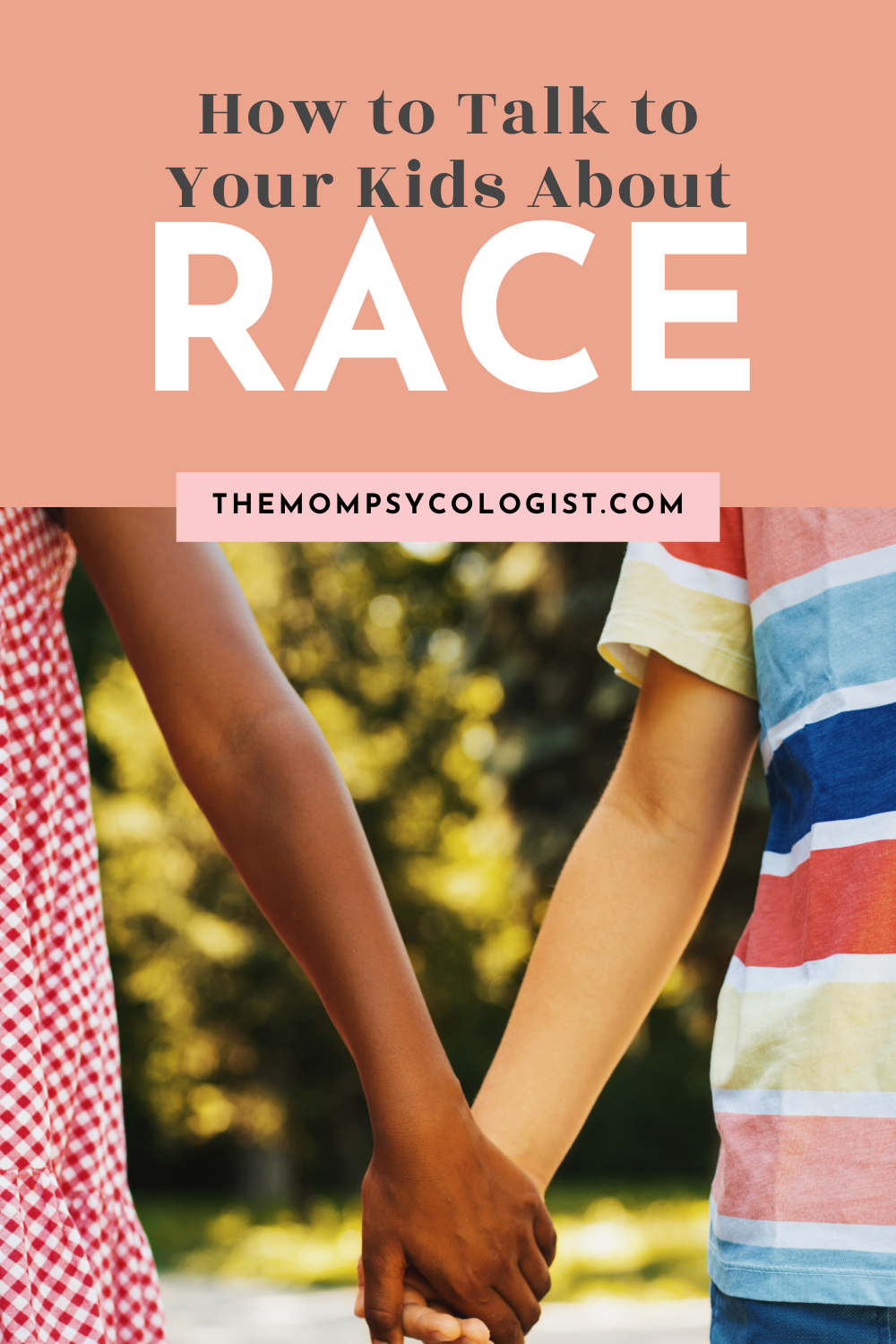 How to Talk to Your Kids About Race (2020) | themompsychologist.com