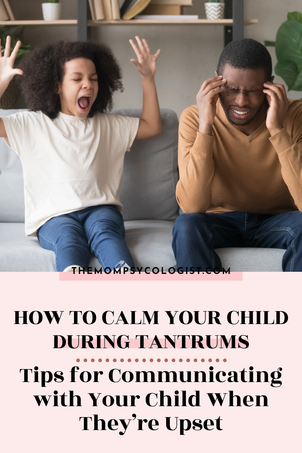 HOW TO CALM YOUR CHILD DURING TANTRUMS | Tips for Communicating with Your Child When They’re ...