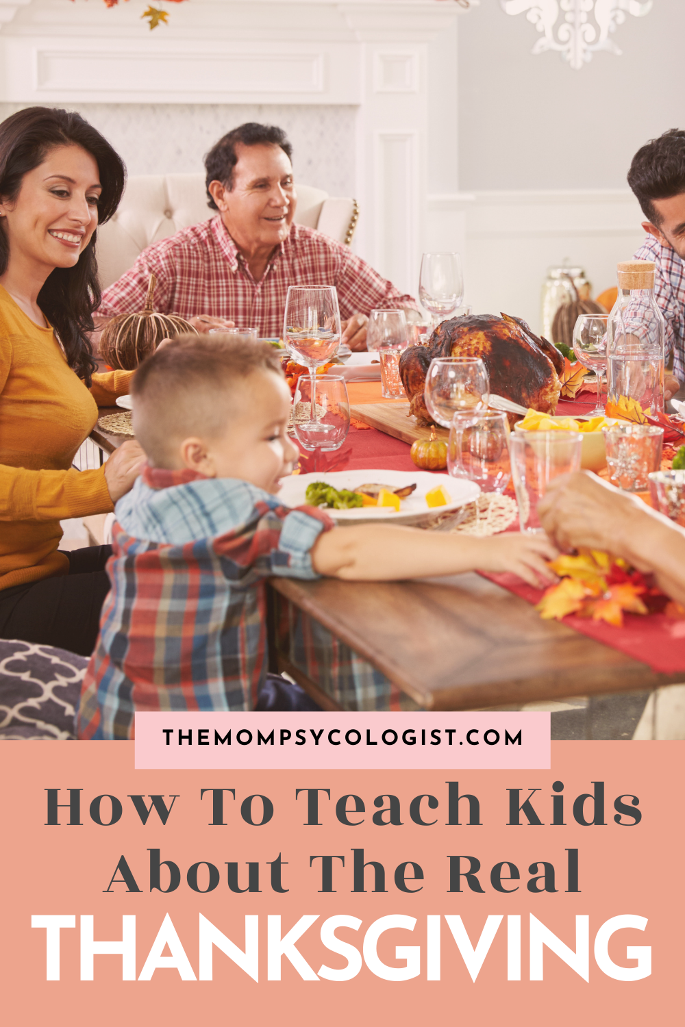 HOW TO TEACH KIDS ABOUT THE REAL THANKSGIVING | themompsychologist.com