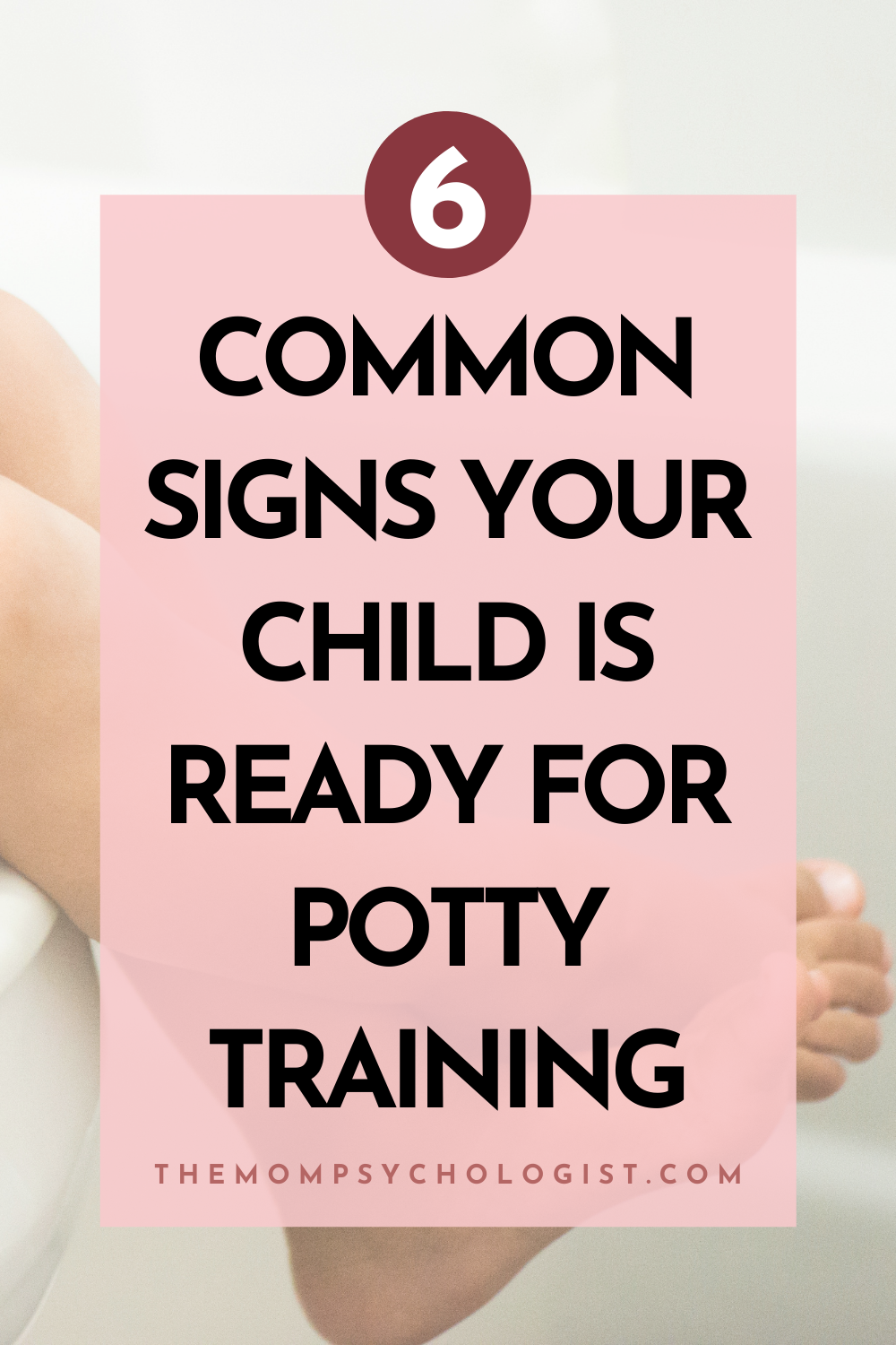 6 Signs Of Potty Training Readiness | themompsychologist.com