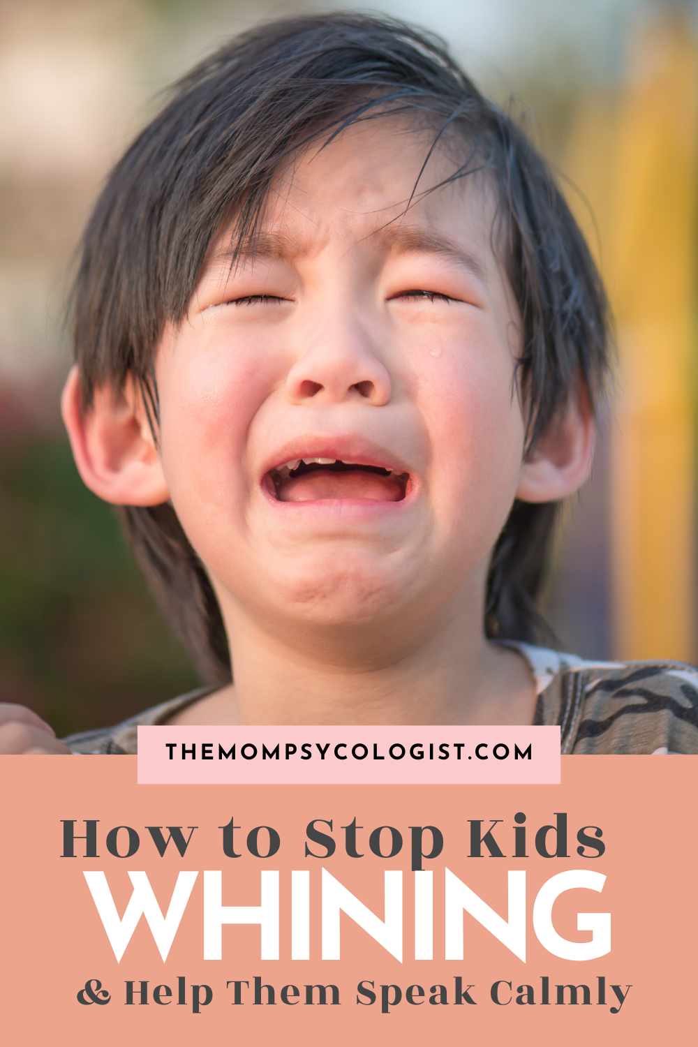 How to Stop Kids Whining & Help Them Speak Calmly | themompsychologist.com
