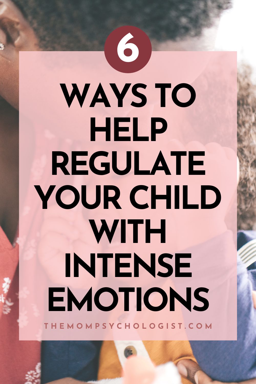How to De-Escalate An Angry Child | themompsychologist.com