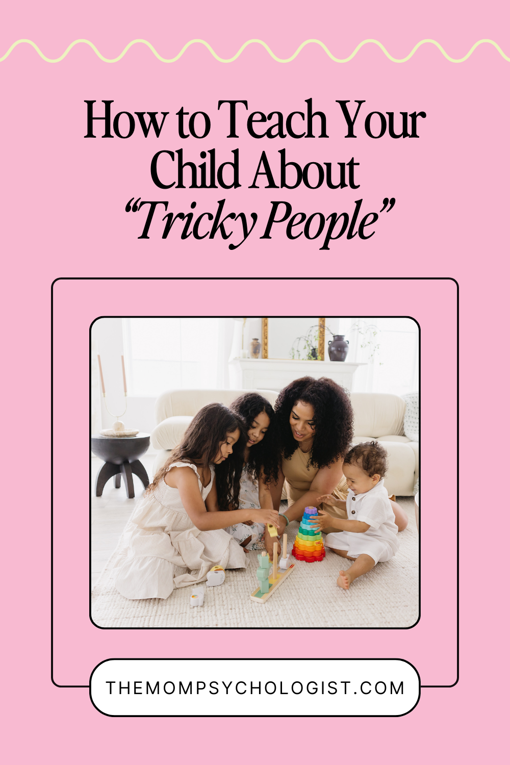 The #1 Life Saving Skill You Can Teach Your Child (“Tricky People ...